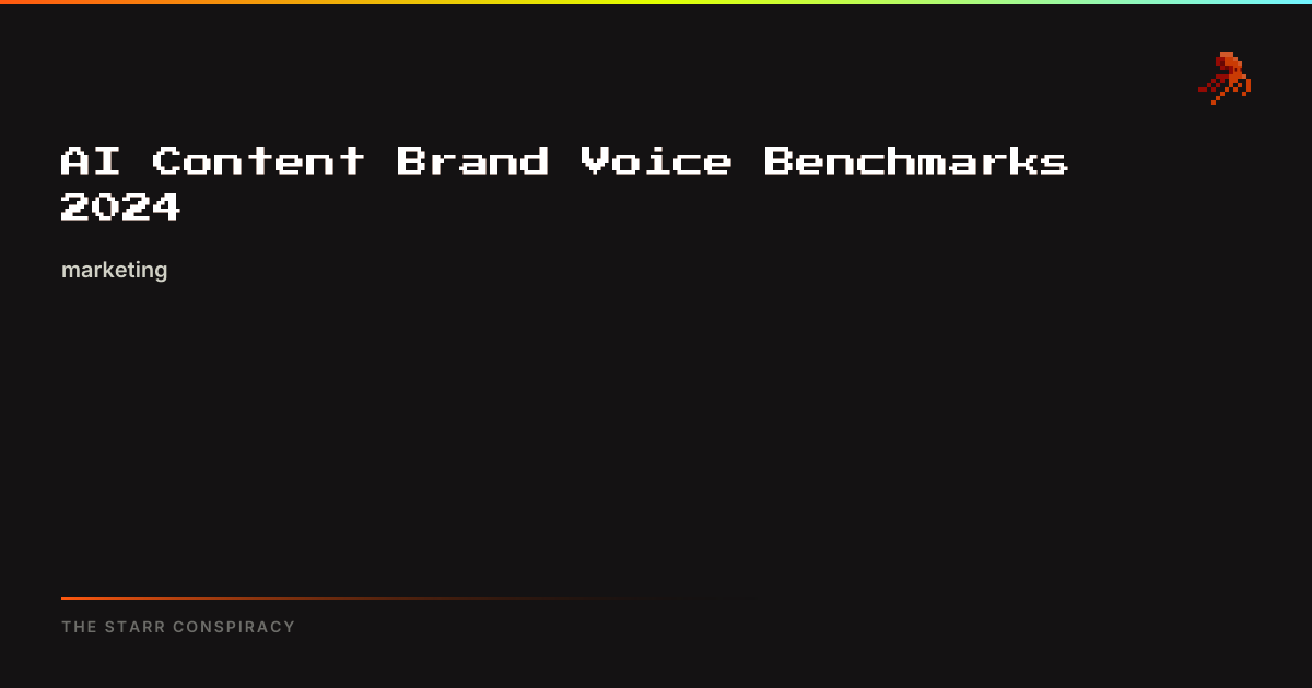 AI Content Brand Voice Benchmarks 2024 | The Starr Conspiracy